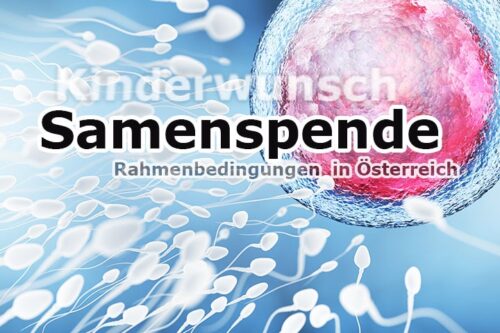 Samenspende in Österreich: eine Lösung bei unerfülltem Kinderwunsch ...